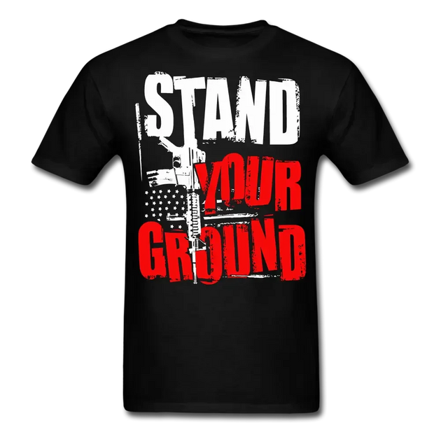 Stand Your Ground 2nd Amendment T-Shirt - True Patriot Supply | True ...